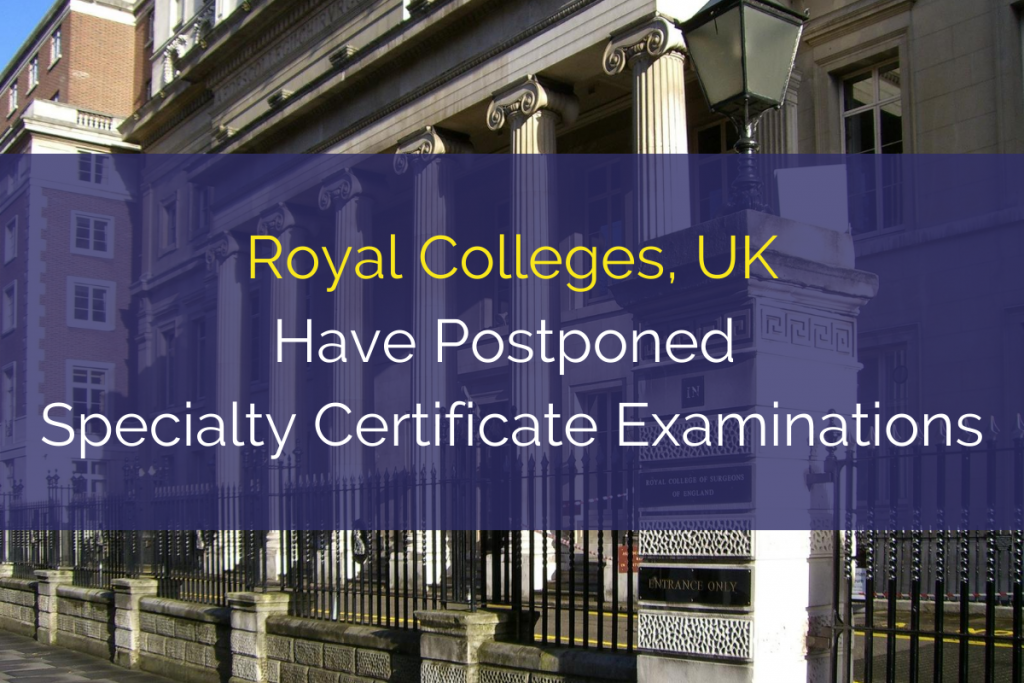 Specialty Certificate Examinations has been postponed by Royal College