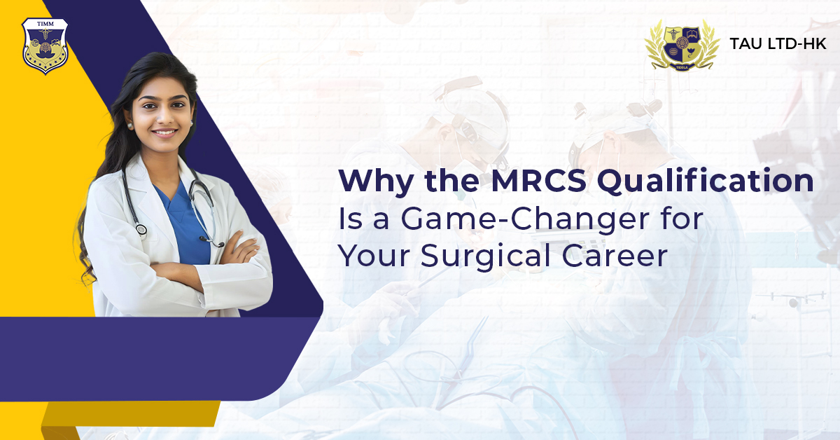 MRCS: Global Advantage for Your Surgical Career Growth